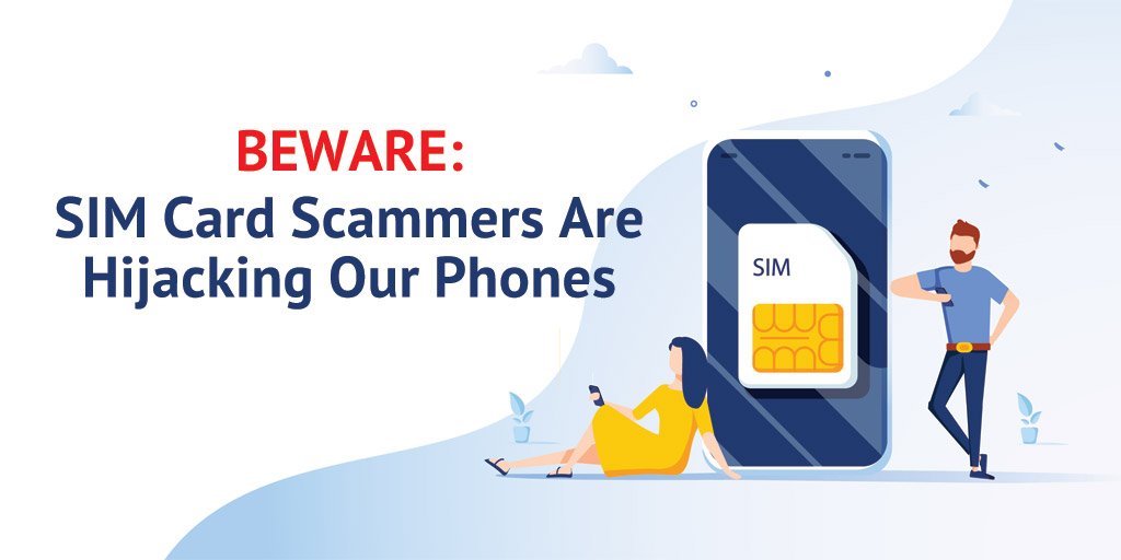 SIM Swapping. Scammers are taking over our smartphones…and text ...